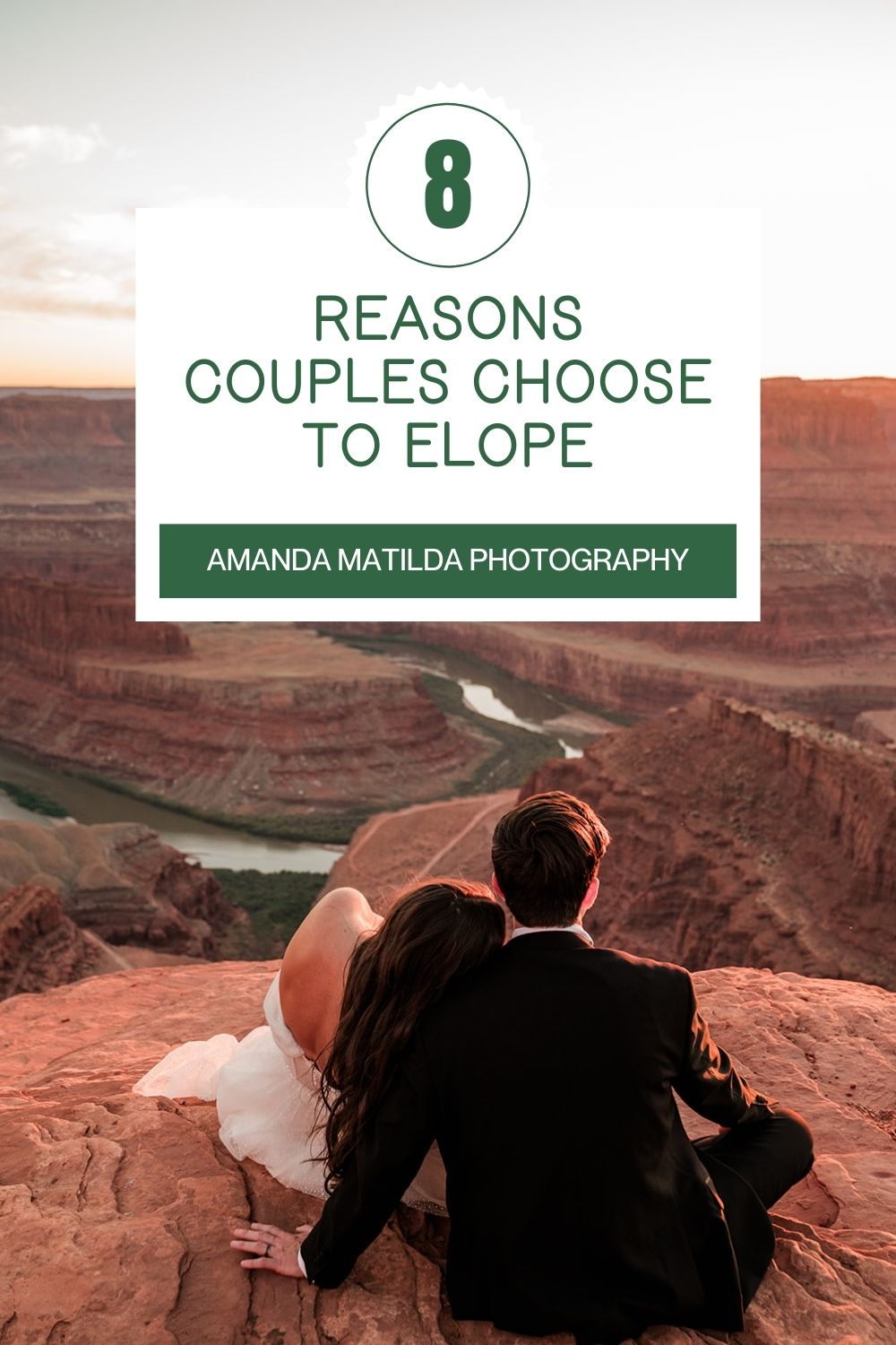 Top 8 Reasons Couples Choose to Elope - Amanda Matilda Photography